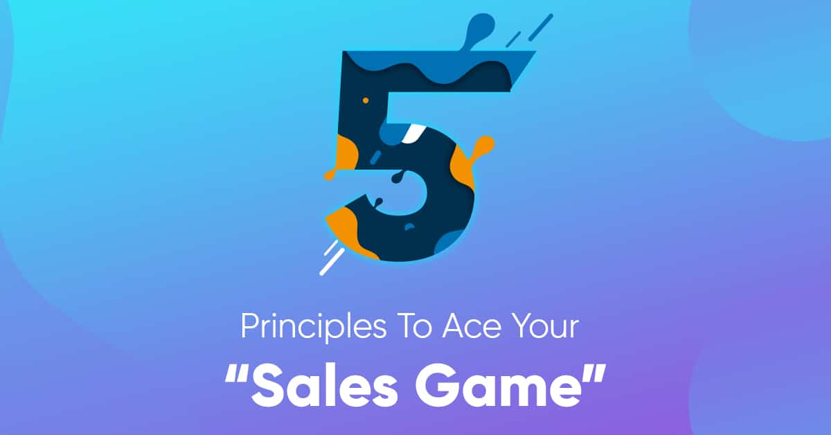 5 basic sales principles that salespeople follow | Blog