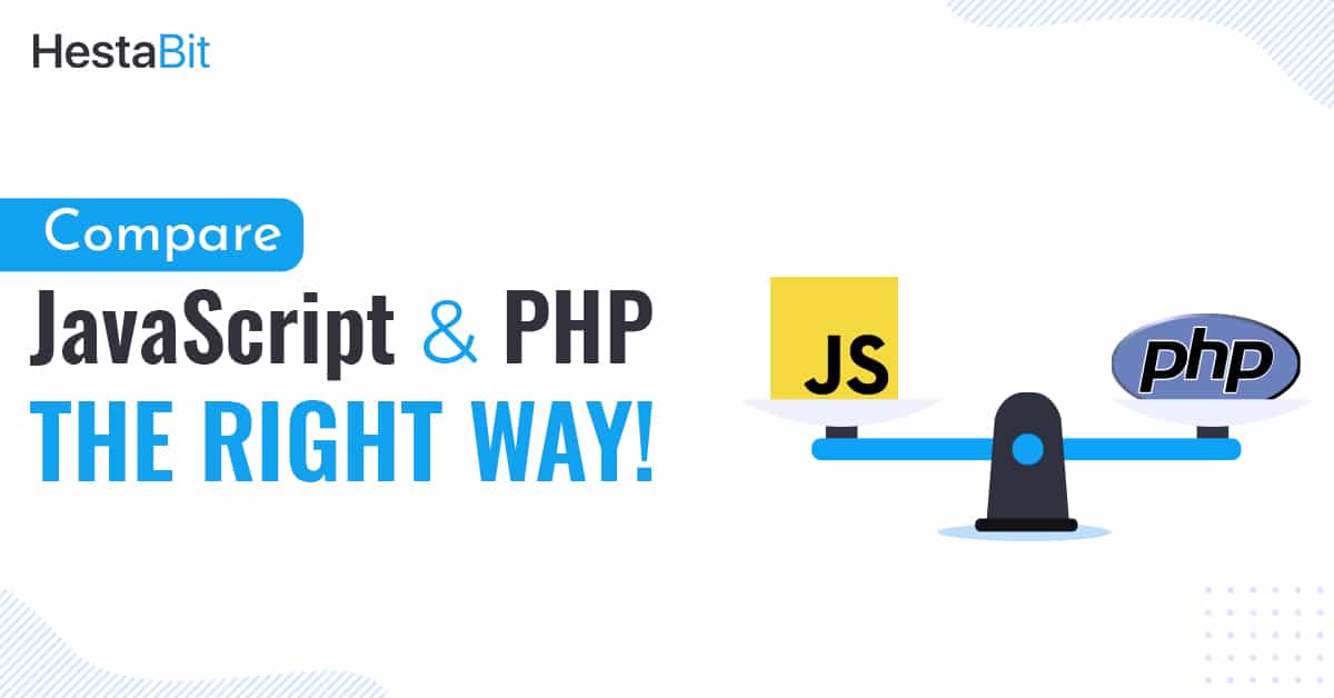 Php Or Javascript What Is Better For Your App Blog